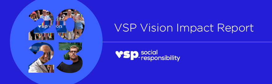 2023 VSP Vision Impact Report Highlights Commitment to Social Responsibility